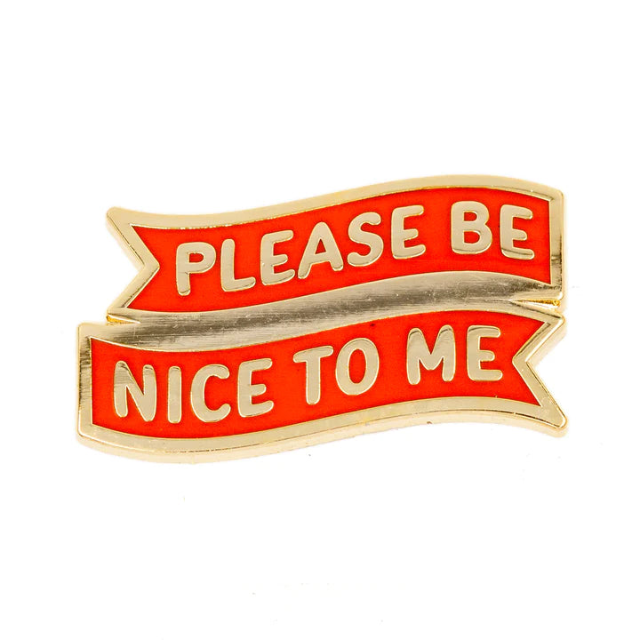 Please Be Nice to Me Enamel Pin – Sunbeam General Store