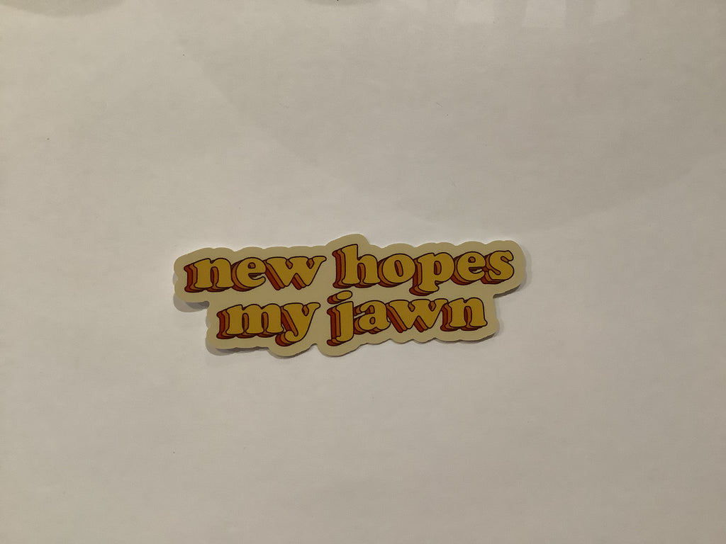 New Hopes My Jawn Sticker – Sunbeam General Store
